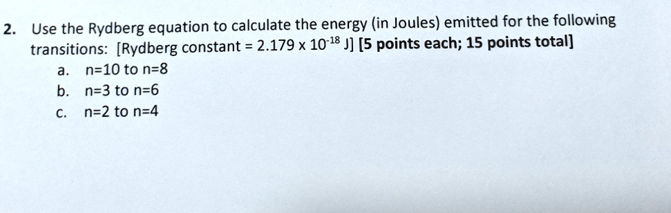 2 use the rydberg equation to calculate the energy in joules emitted ...