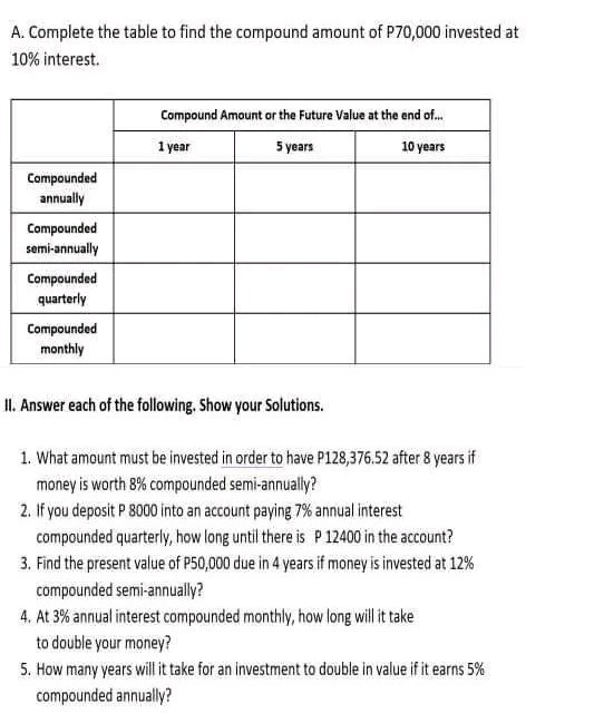 SOLVED: A. Complete the table to find the compound amount of P70,000 ...