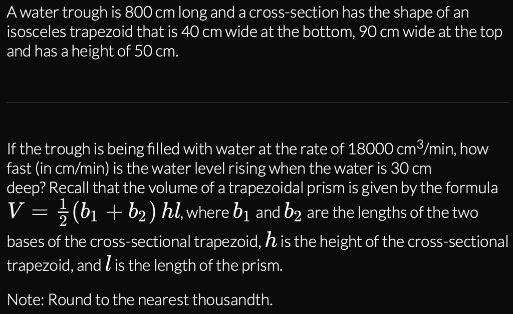 SOLVED: A water trough is 800 cm long and a cross-section has the shape ...
