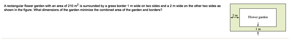 SOLVED: rectangular flower garden with an area of 210 m? is surrounded ...