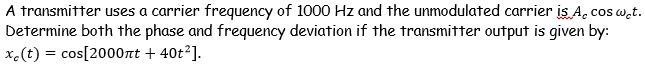 SOLVED: A transmitter uses a carrier frequency of 1000 Hz and the ...