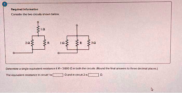 SOLVED: Required information: Consider the two circuits shown below. Determine the single ...