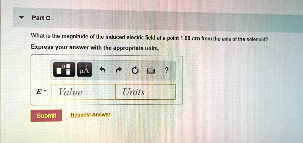 SOLVED: Pant C What is the magnitude of the induced electric field at a ... SOLVED: Pant C What is the magnitude of the induced electric field at a ...