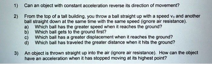 SOLVED: Can an object with constant acceleration reverse its direction ...