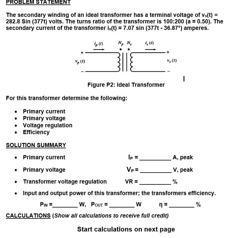 SOLVED: PROBLEM STATEMENT The secondary winding of an ideal transformer ...