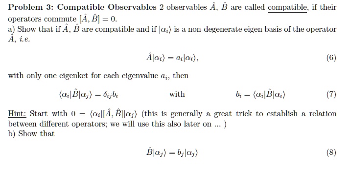 Solved Texts Problem 3 Compatible Observables Two Observables A And 3568