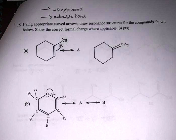 single bond double bond 15 using appropriate curved arrows draw resonance structures for the ...