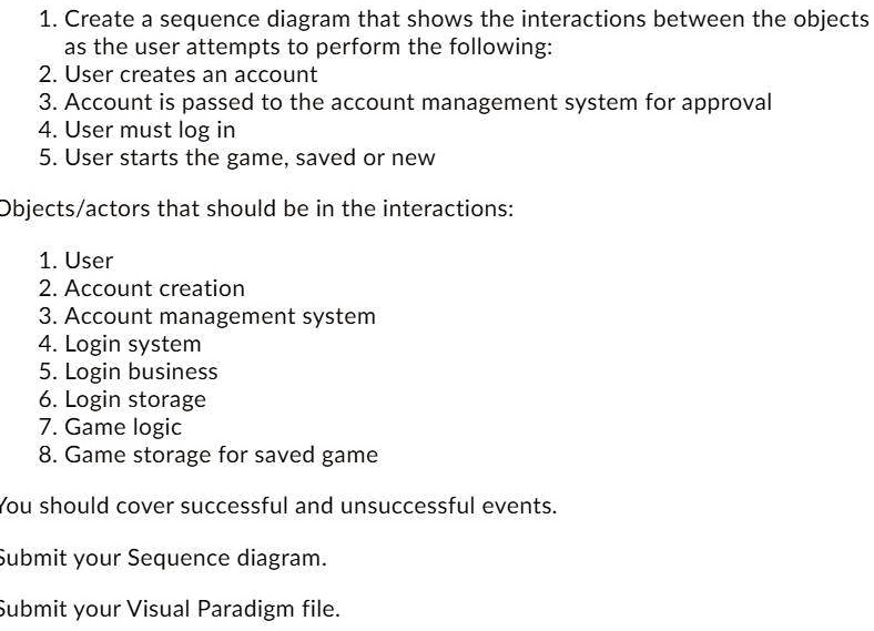 SOLVED: 1. Create a sequence diagram that shows the interactions ...