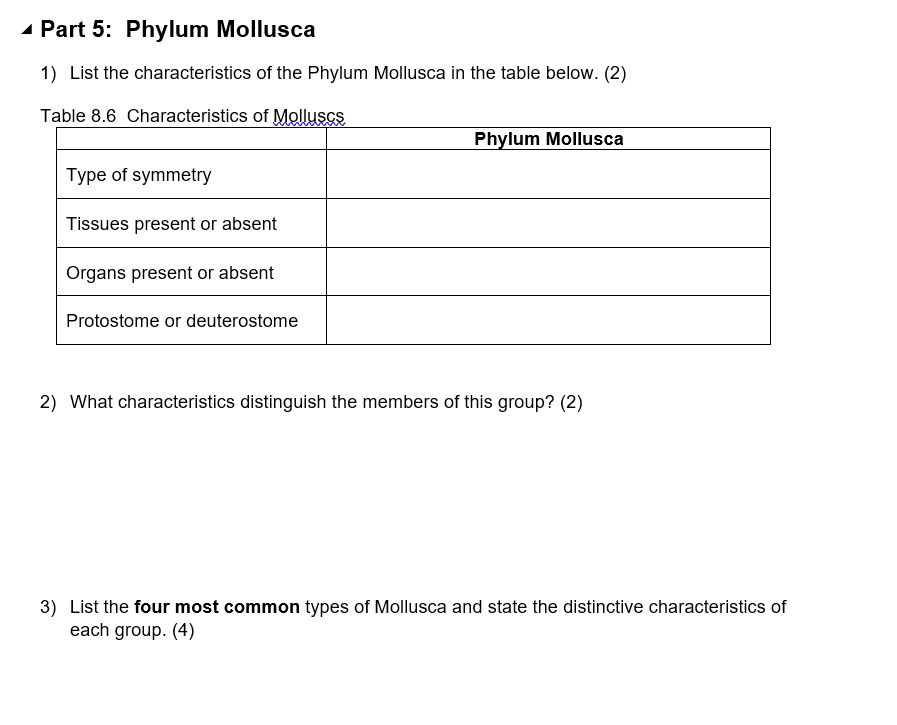 SOLVED: Part 5: Phylum Mollusca List the characteristics of the Phylum ...