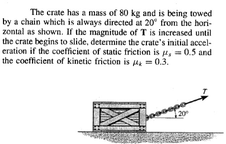 SOLVED: The crate has a mass of 80 kg and is being towed by a chain which is always directed at ...
