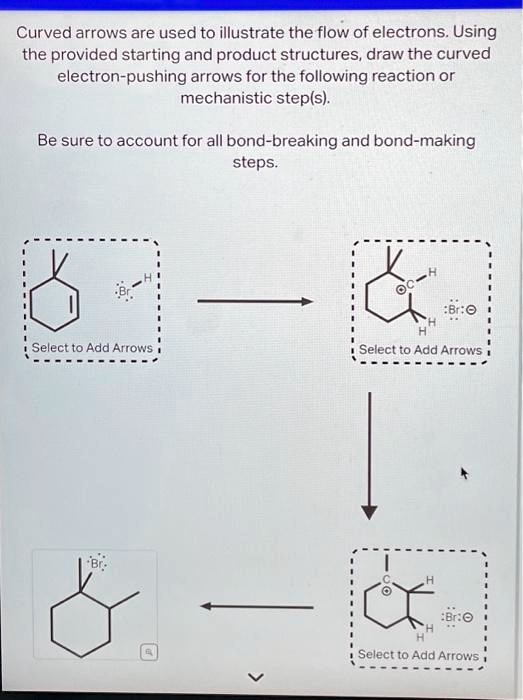 Draw the curved electron-pushing areows for the following reaction or mechanism step Curved ...