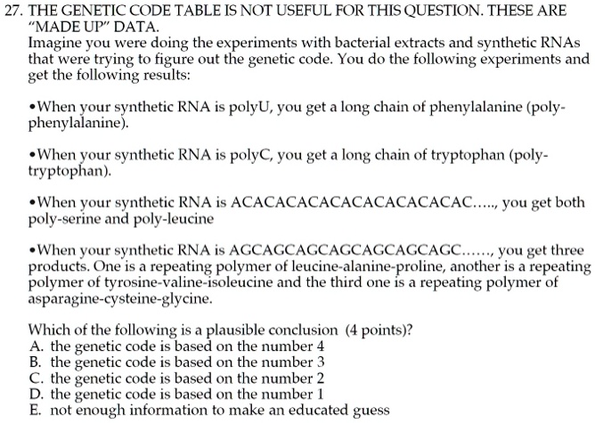 SOLVED: 27. THE GENETIC CODE TABLE IS NOT USEFUL FOR THIS QUESTION ...