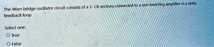 SOLVED: The Wien bridge oscillator circuit consists of a 2-CR sections connected to a non ...