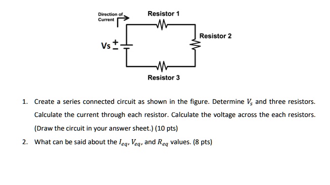 SOLVED: Direction Current Resistor Resistor 2 Vs Resistor 3 Create a ...