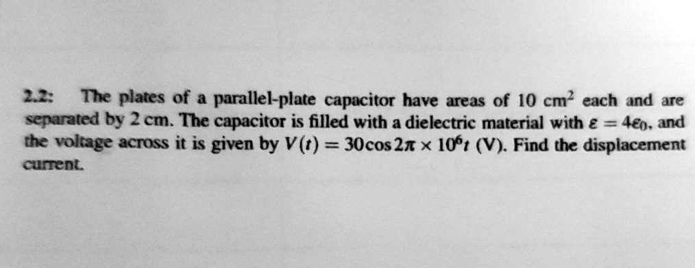 SOLVED: The plates of a parallel-plate capacitor have areas of 10 cm ...