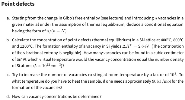 SOLVED: Point defects a. Starting from the change in Gibb's free ...