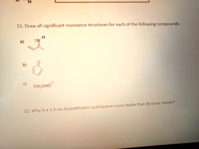 SOLVED: 11. Draw all significant resonance structures for each of the ...
