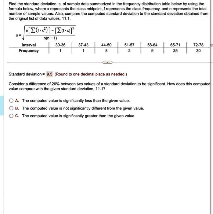 SOLVED: Find the standard deviation,s,of sample data summarized in the ...