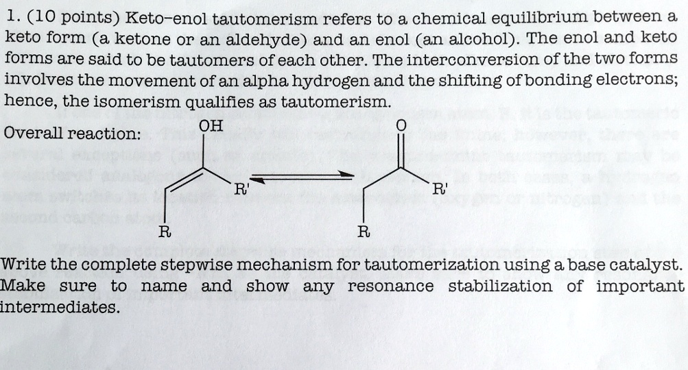 SOLVED: Keto-enol tautomerism refers to the chemical equilibrium between the keto form (a ketone ...