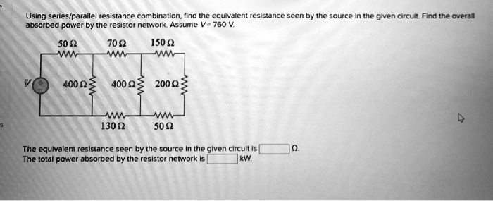 Using Seriesparallel Resistance Combination Find The Equivalent