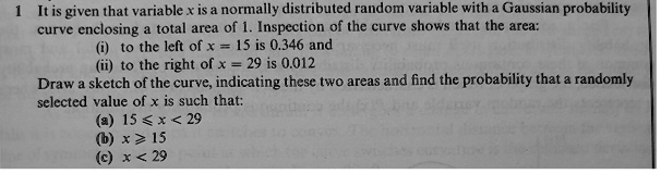 SOLVED: It is given that variable x is a normally distributed random ...