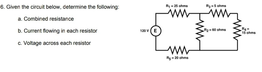 6. Given the circuit below, determine the following: a. Combined ...
