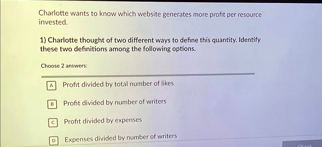 charlotte wants to know which website generates more profit per ...