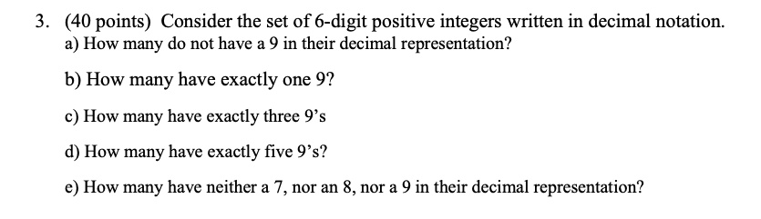 3. (40 points) Consider the set of 6-digit positive integers written in decimal notation. a) How ...