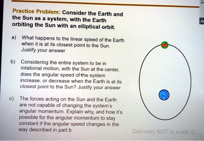 practice problem consider the earth and the sun as a system with the ...
