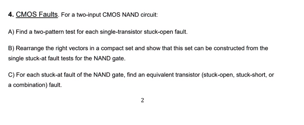 4 Cmos Faults For A Two Input Cmos Nand Circuit A Find A Two Pattern Test For Each Single