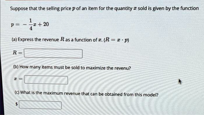 SOLVED: Suppose that the selling price p of an item for the quantity sold is given by the ...