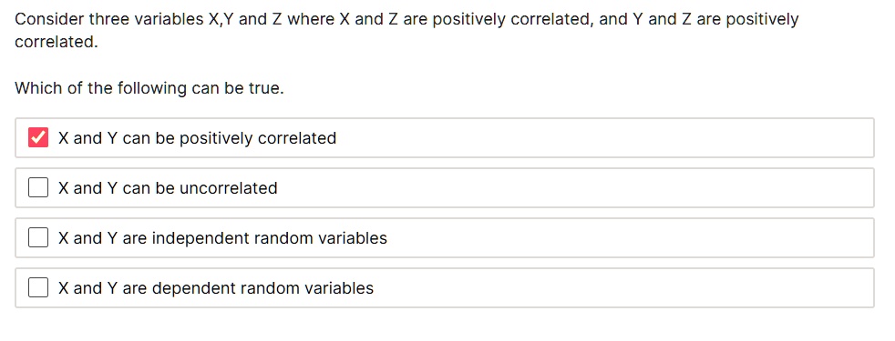 SOLVED: Consider three variables X,Y and Z where X and Z are positively correlated, and Y and Z ...