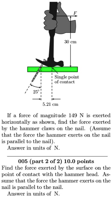 SOLVED: 30 Cm Single point of contact 5.21 CI If a force of magnitude ...