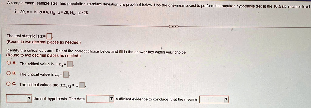 SOLVED: A sample mean, sample size, and population standard deviation are provided below. Use ...