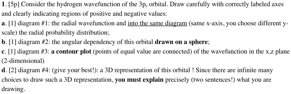1 sp consider the hydrogen wavefunction of the 3pz orbital draw ...
