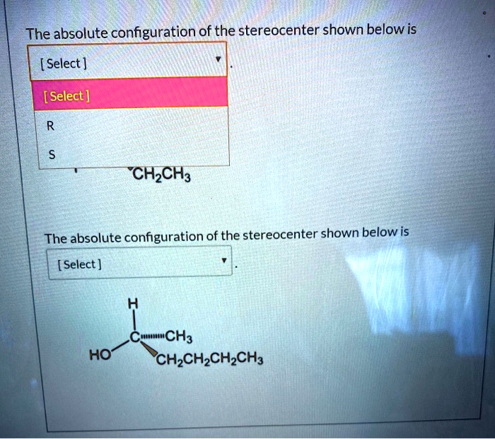 SOLVED: The absolute configuration of the stereocenter shown below is ...