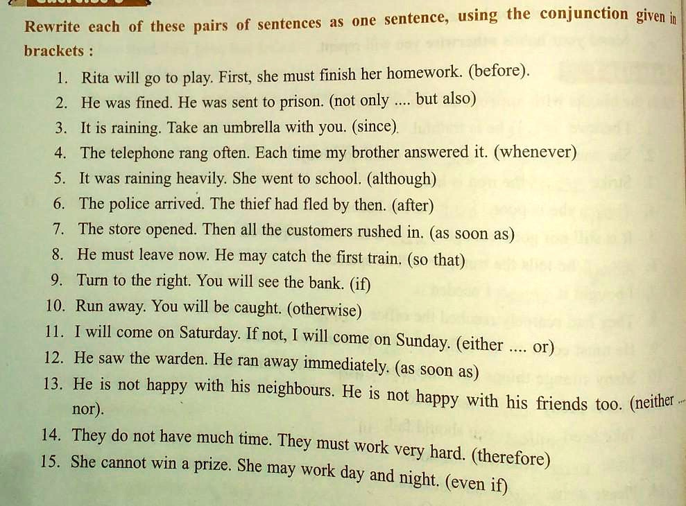 SOLVED: 'rewrite each of these pairs of sentences as one sentence using the conjunction given in ...