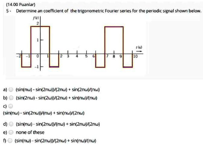 According To Figure Determine An Coefficient Of The Trigonometric Fourier Series For The