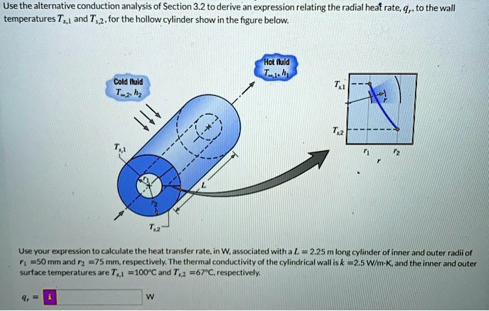 SOLVED: Use the alternative conduction analysis of Section 3.2 to ...