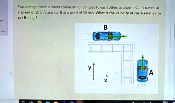 SOLVED: Two cars approach a street corner at right angles t0 each other ...