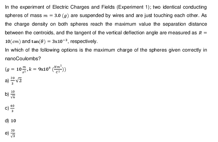 SOLVED: In the experiment of Electric Charges and Fields (Experiment 1), two identical ...