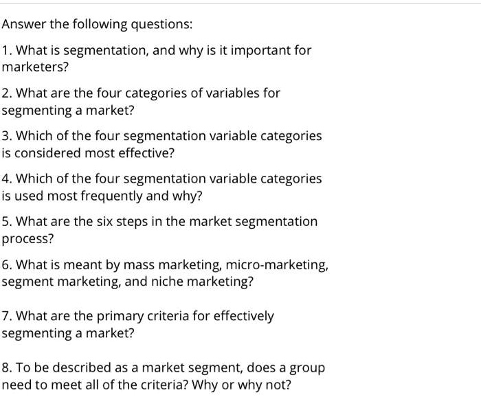 SOLVED: Answer the following questions: 1. What is segmentation, and why is it important for ...