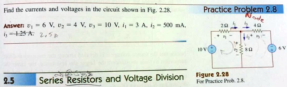 Find the currents and voltages in the circuit shown in Fig. 2.28. Answer: v1 = 6 V, v2 = 4 V, v3 ...