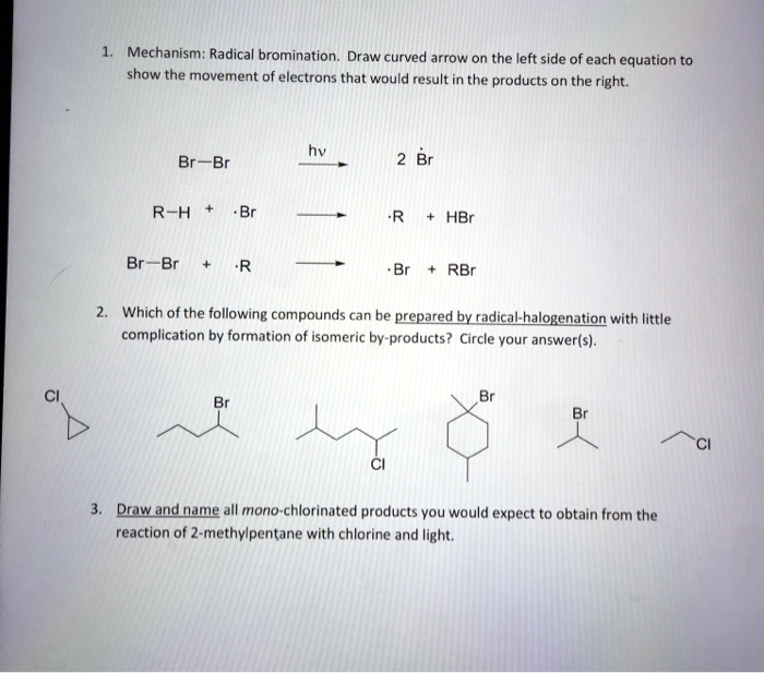SOLVED:Mechanism= Radical bromination_ Draw curved arrow on the left side of each equation to ...