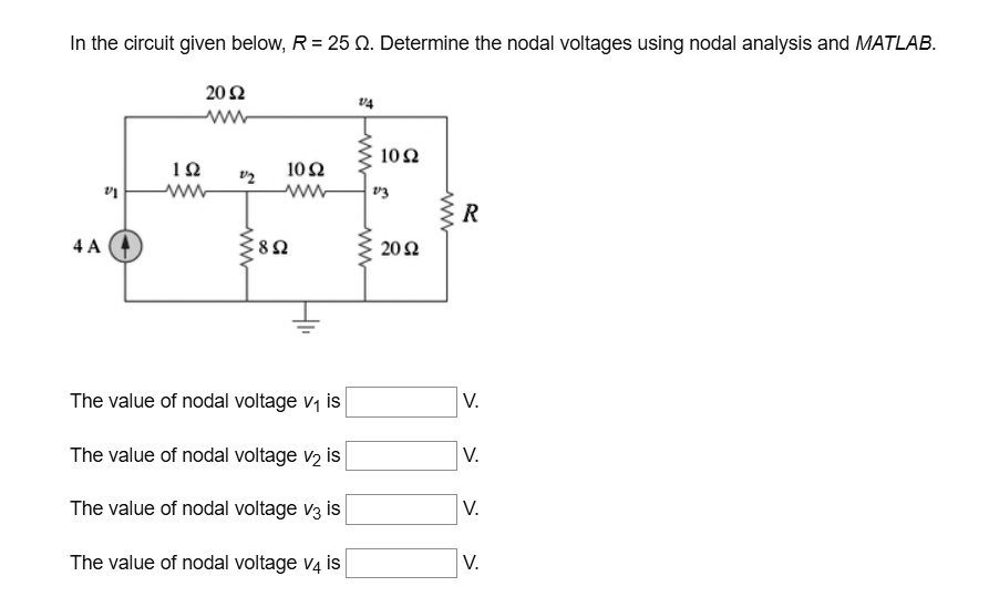 Solved In The Circuit Given Below R 25 Î© Determine The Nodal Voltages Using Nodal Analysis 