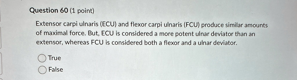 question 60 1 point extensor carpi ulnaris ecu and flexor carpi ulnaris ...