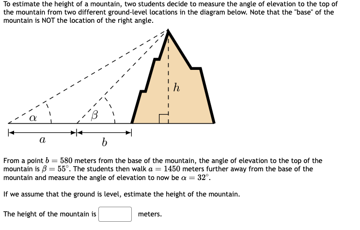 SOLVED: To estimate the height of a mountain, two students decide to ...