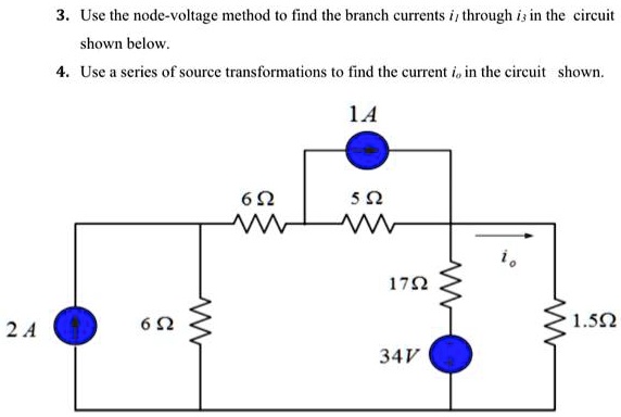 SOLVED: Use the node-voltage method to find the branch currents i1 through i6 in the circuit ...