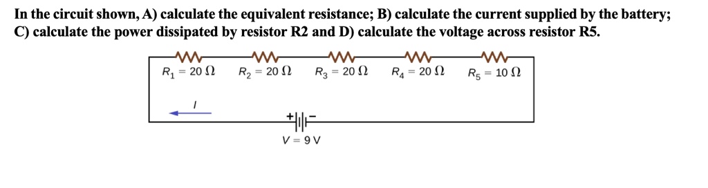 SOLVED: In the circuit shown, A) calculate the equivalent resistance; B) calculate the current ...