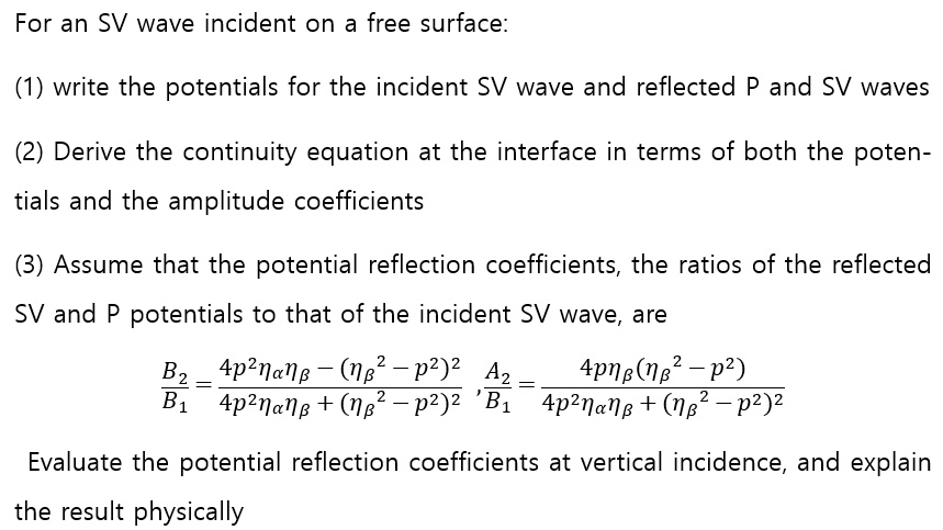SOLVED: For an SV wave incident on a free surface, (1) write the ...
